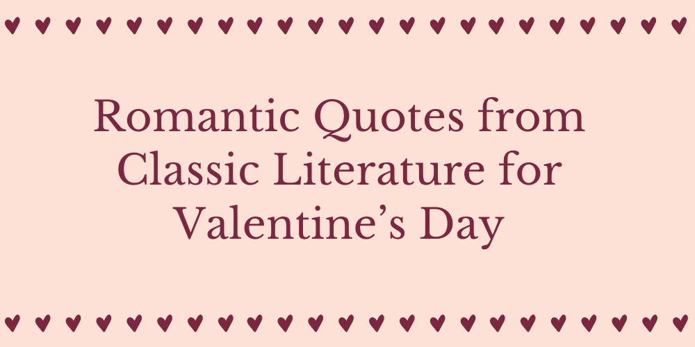 Romantic English Literature Quotes 15 Romantic Lines From Classic